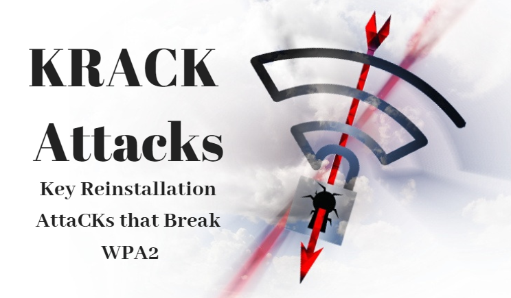 KRACK Attacks: Key Reinstallation AttaCKs that Break WPA2 – The ...